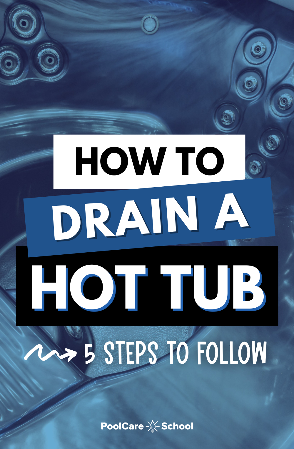 How to Drain a Hot Tub - Pool Care School