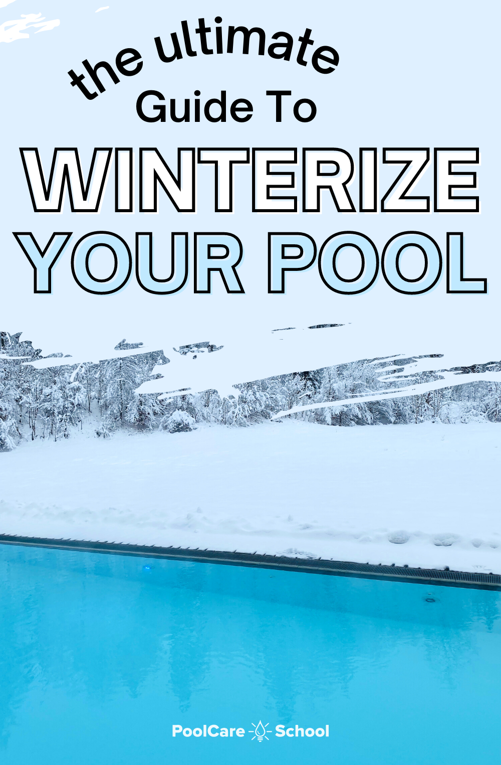 How To Winterize A Pool - Pool Care School